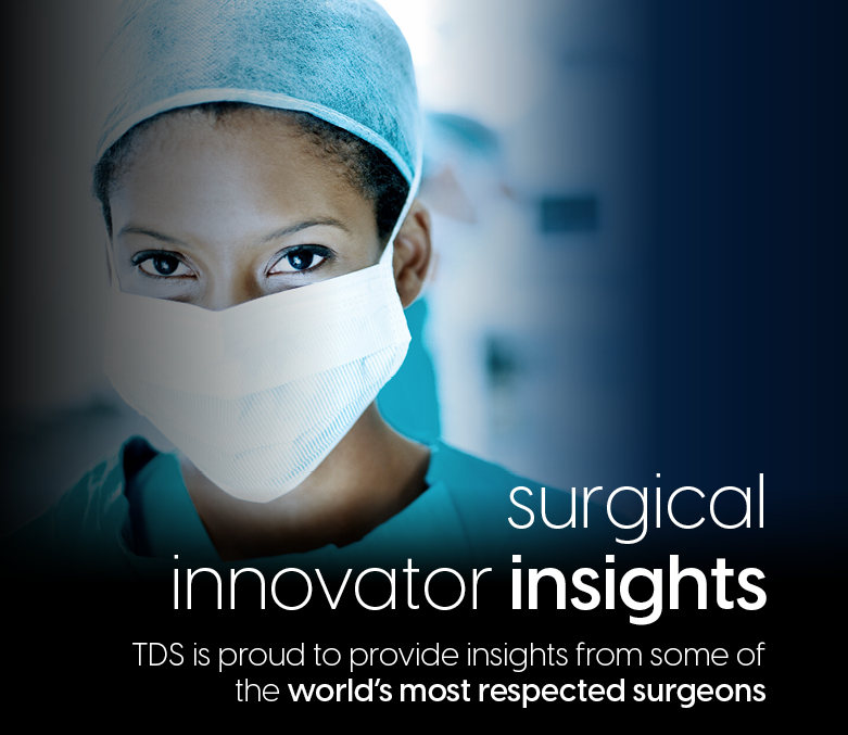Surgical innovator insights - True Digital Surgery